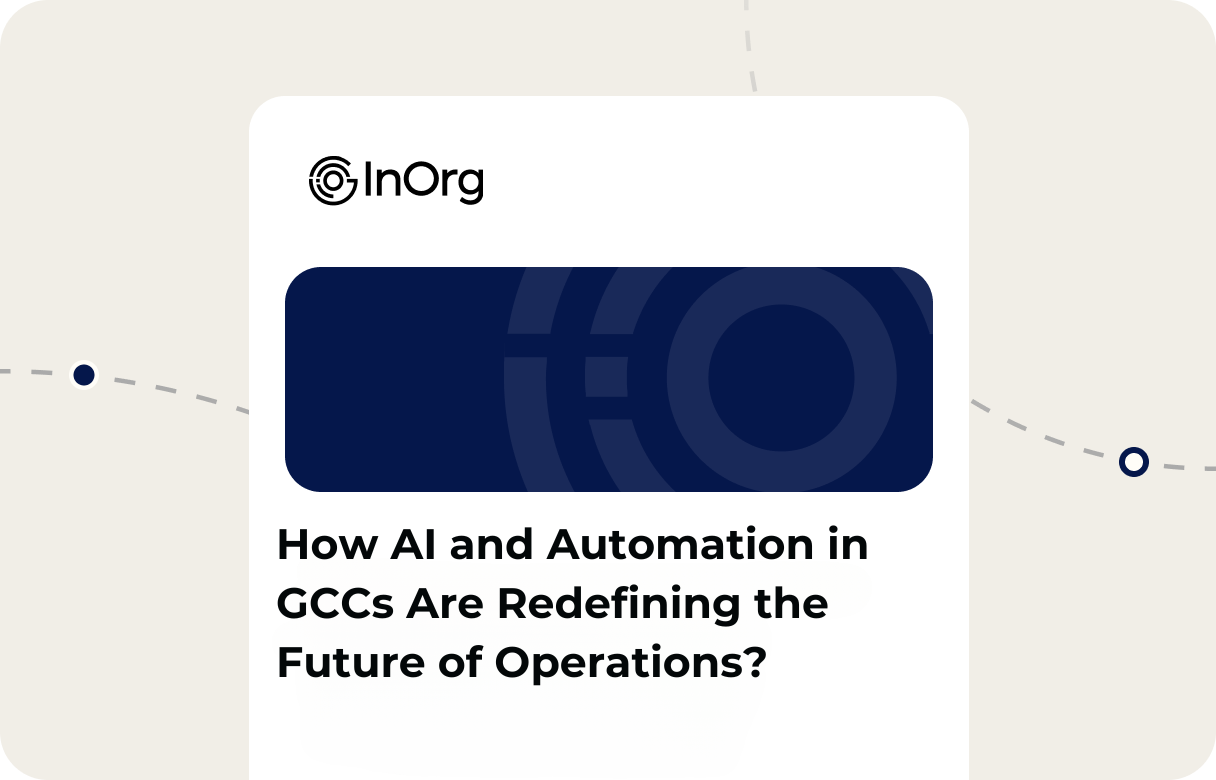 How AI and Automation in GCCs Are Redefining the Future of Operations - InOrg